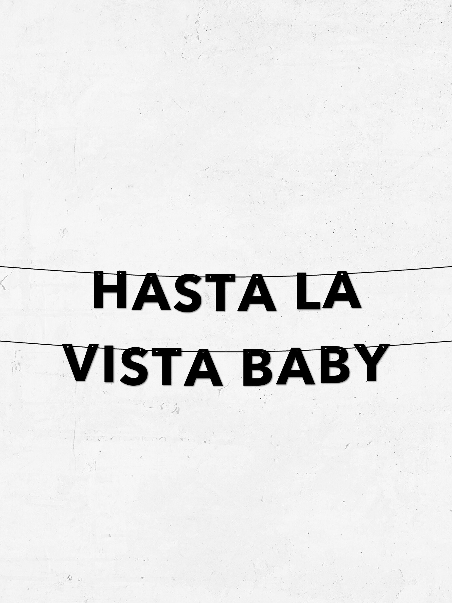 Гирлянда Hasta la Vista Baby Долговечный Декор для Праздников, Фото и Интерьера, Высота Букв 10 см