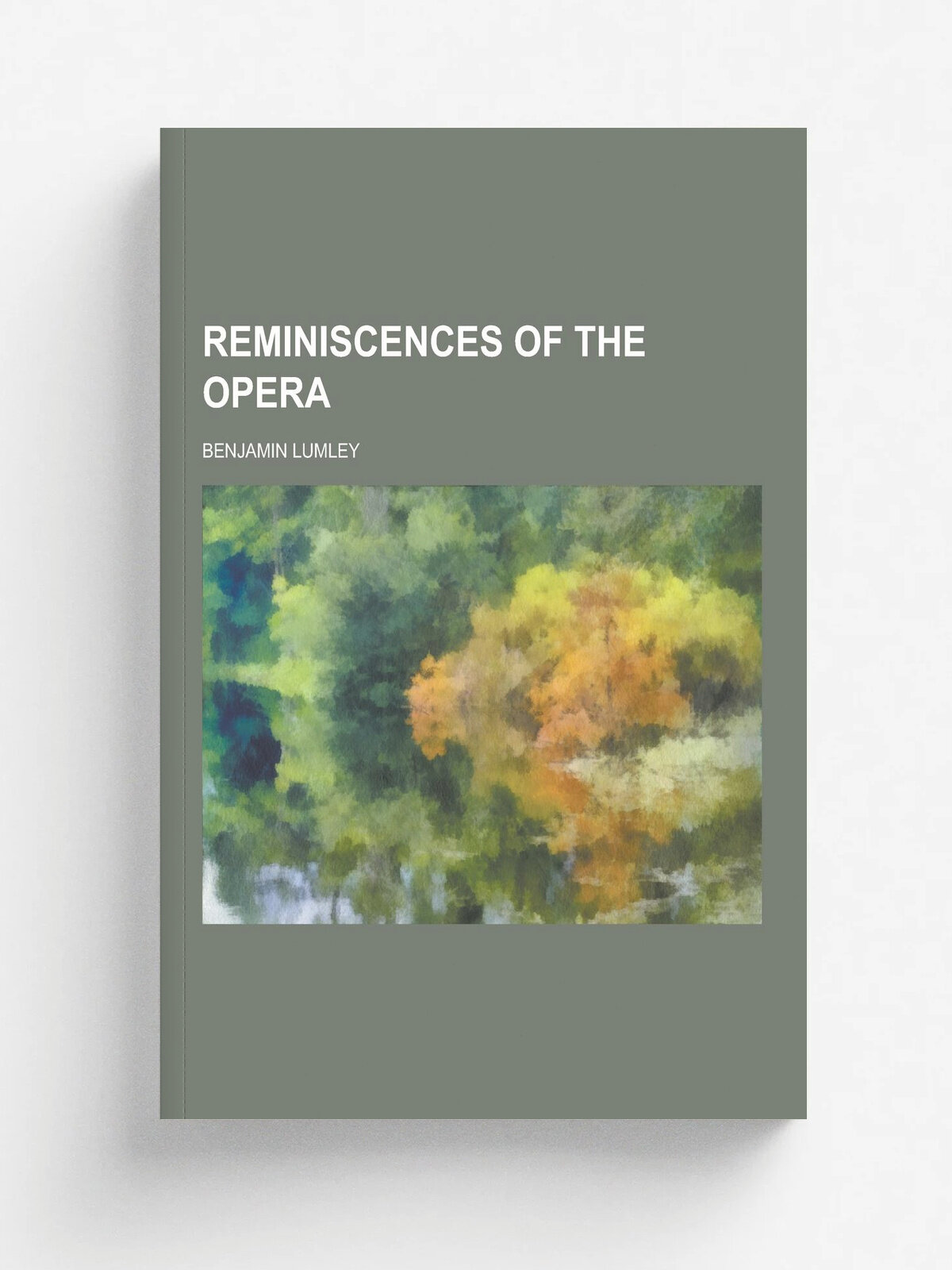 Reminiscences of the Opera