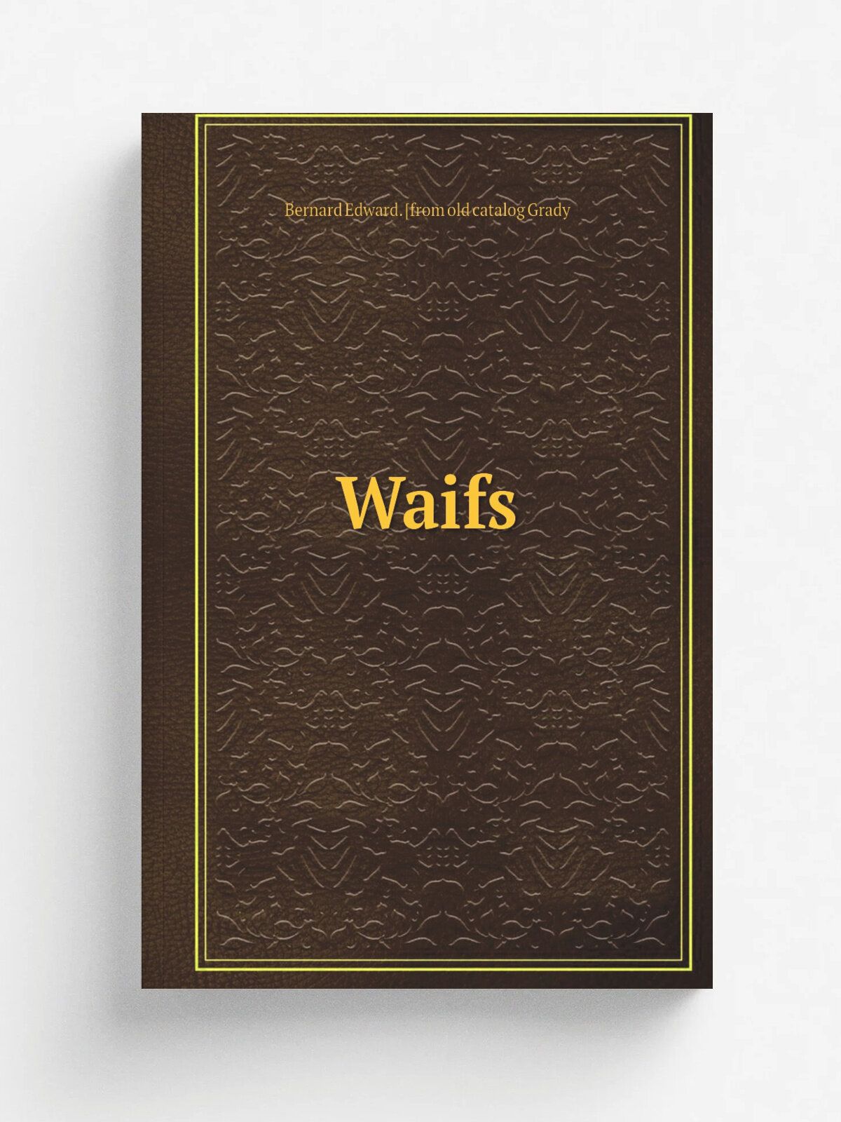 Waifs | Bernard Edward. . from old catalog Grady | Репринт