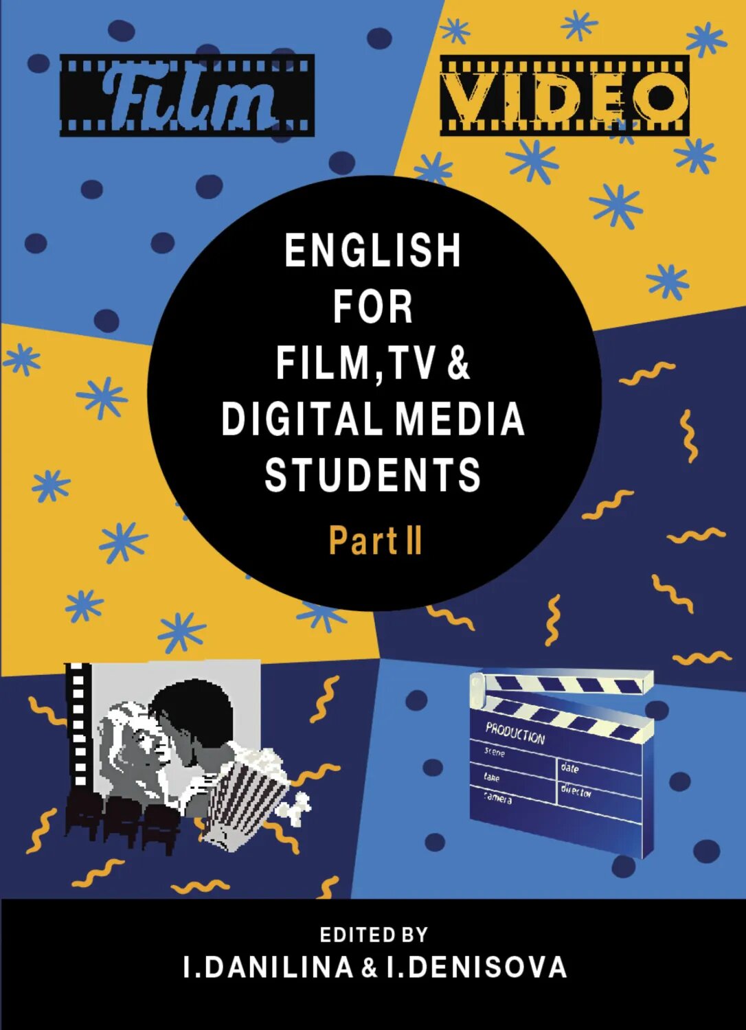 English for Film, TV and Digital Media Students. Part II [Цифровая книга]