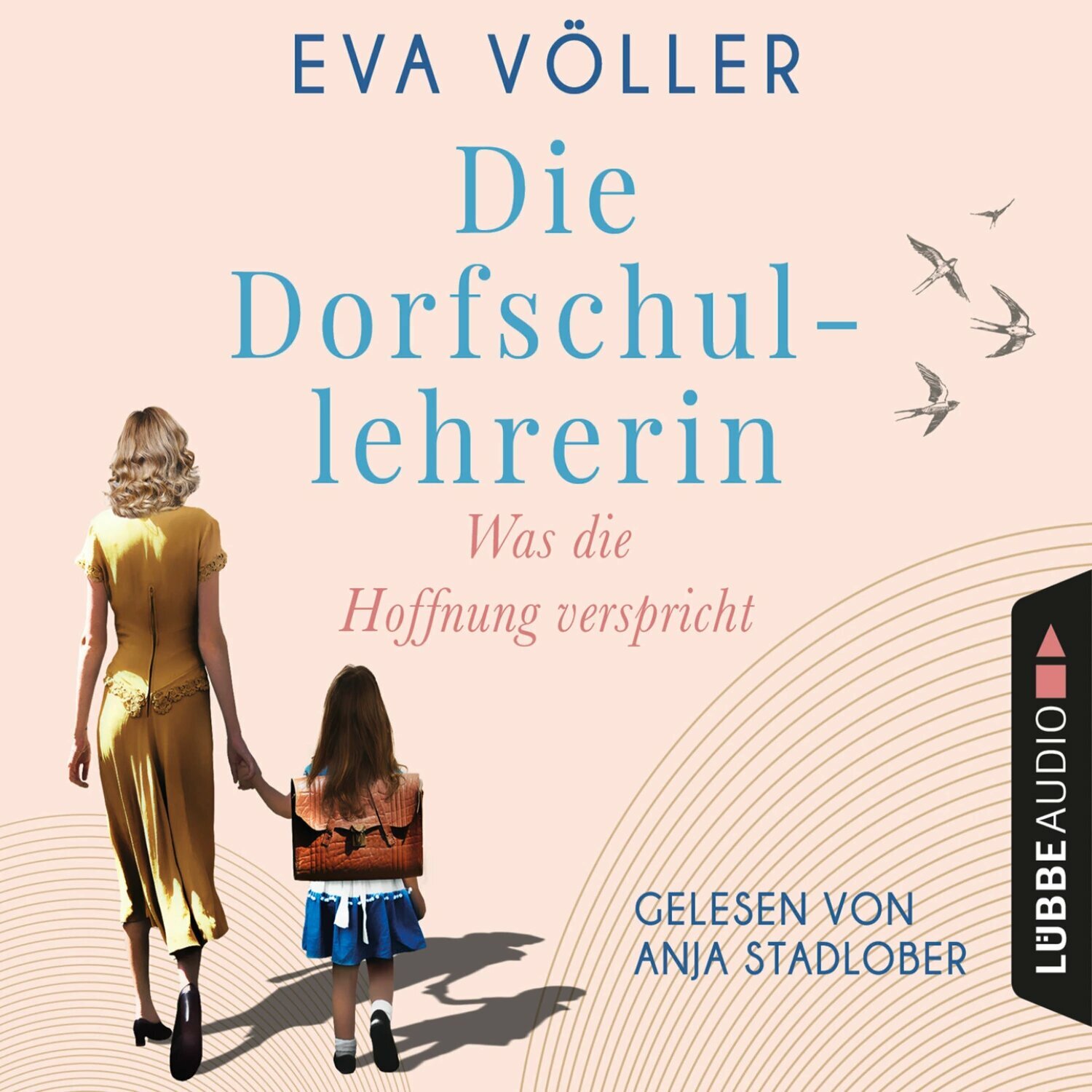 Was die Hoffnung verspricht - Die Dorfschullehrerin, Teil 1 (Gekürzt) [Аудиокнига]
