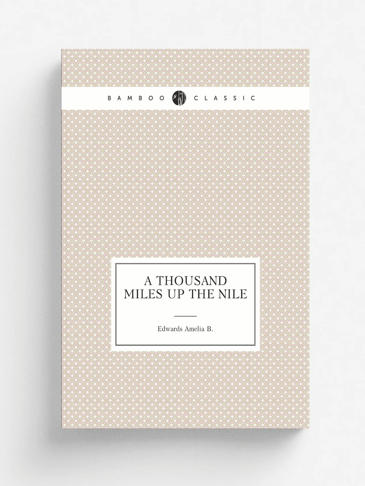 A Thousand Miles Up The Nile