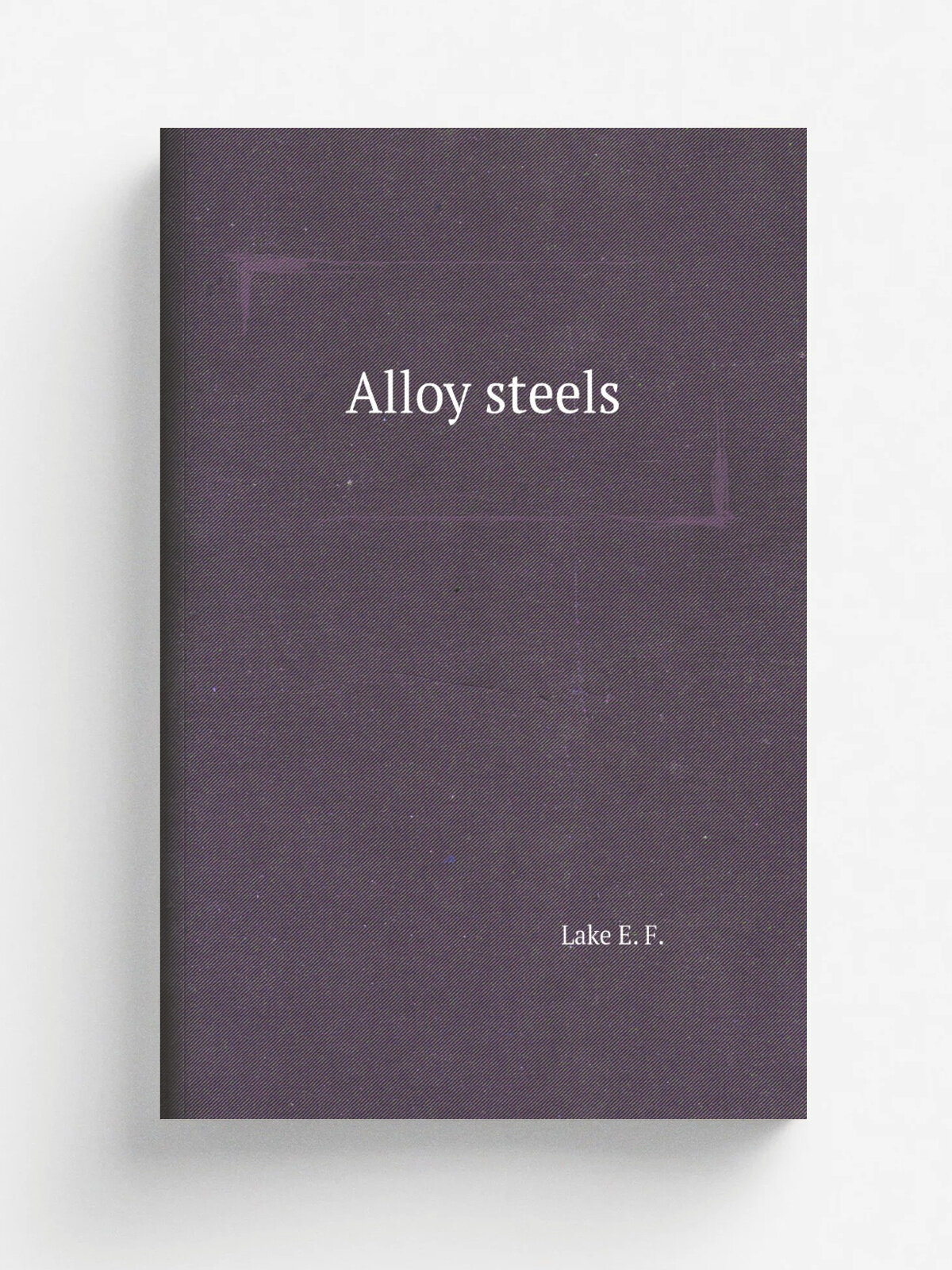 Alloy steels | Lake E. F. | Репринт