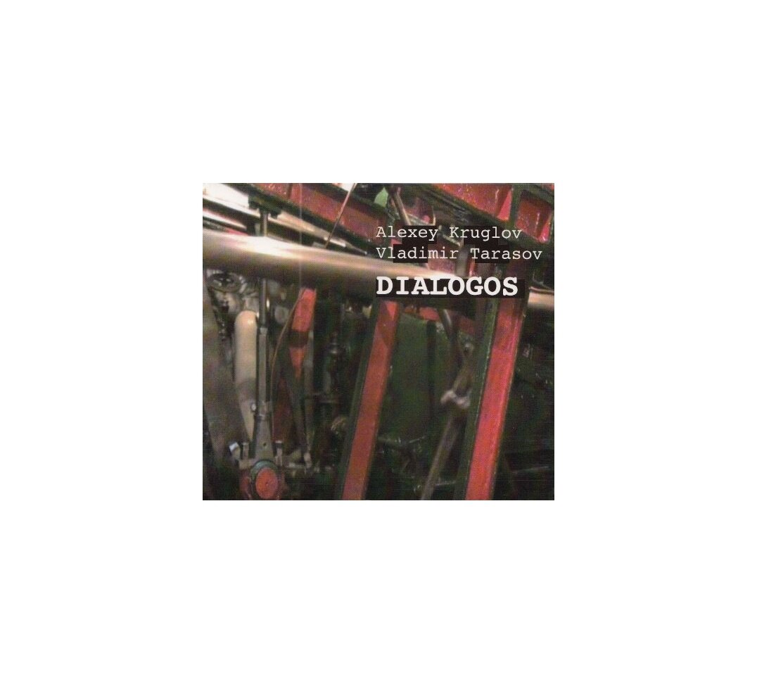 Диск Alexey Kruglov & Vladimir Tarasov: Dialogos (1 CD)