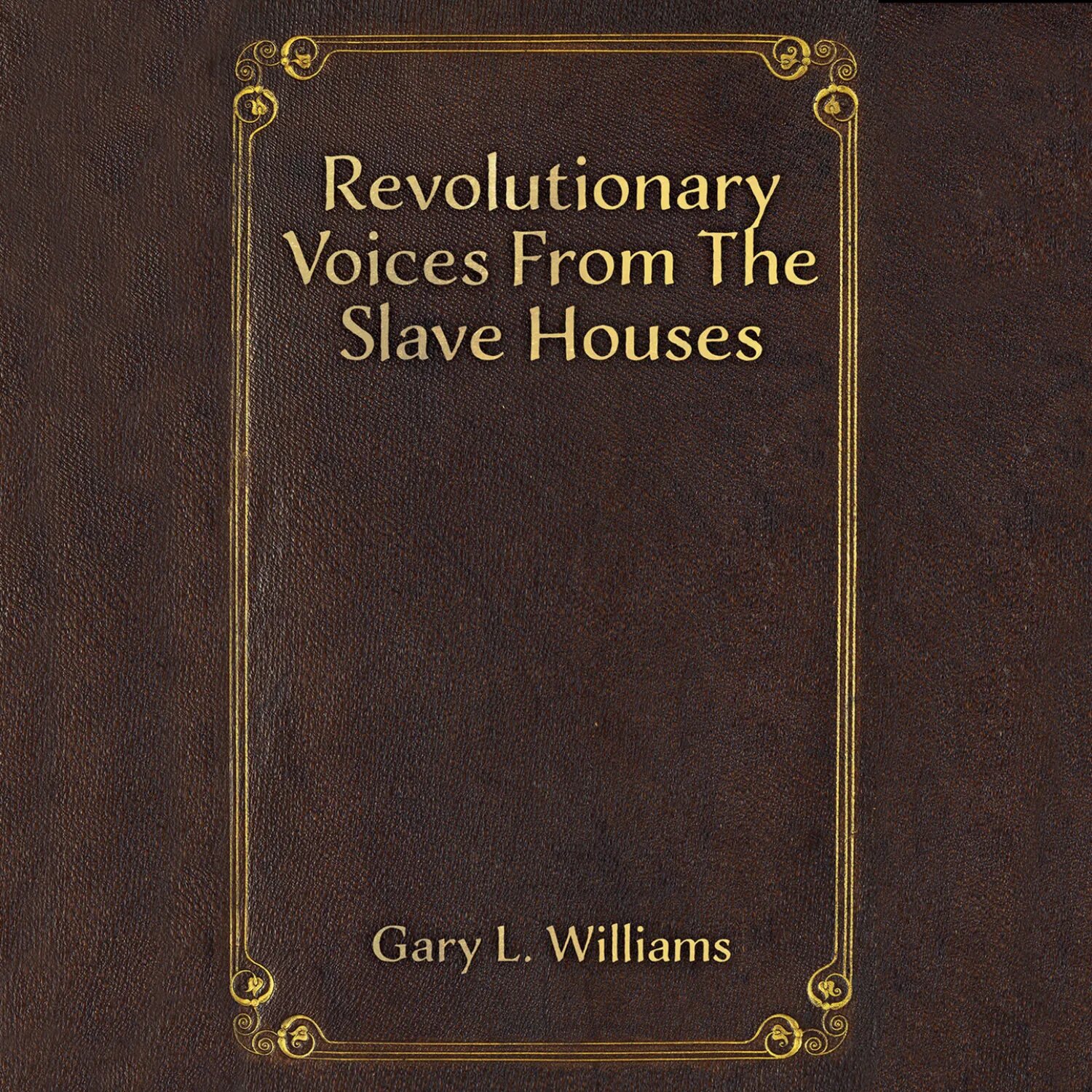 Revolutionary Voices from the Slave Houses (Unabridged) [Аудиокнига]