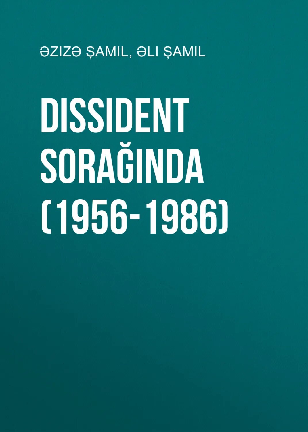 Dissident sorağında (1956-1986) [Цифровая книга]
