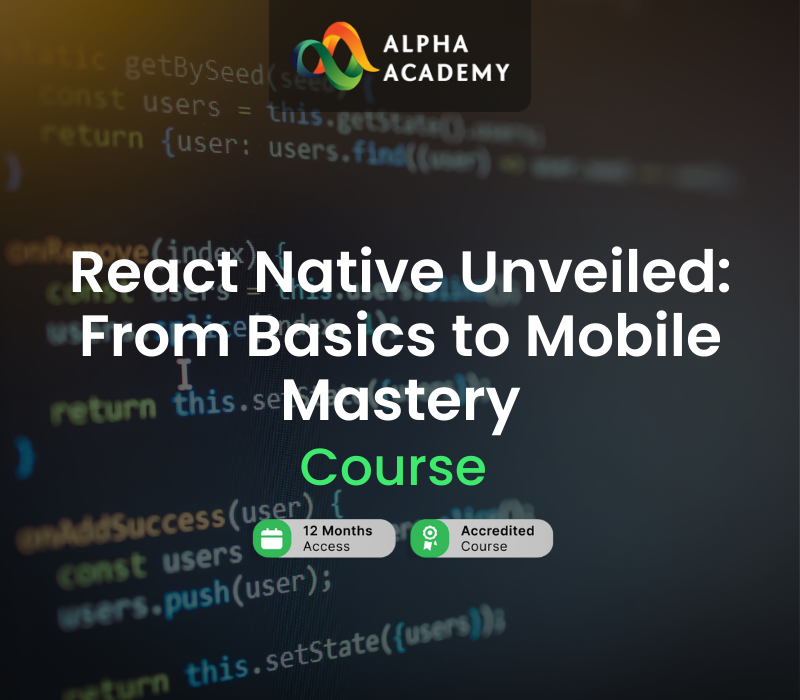 React Native Unveiled: From Basics to Mobile Mastery Alpha Academy Code — фото 1