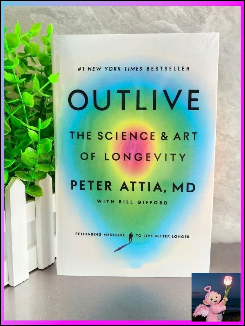 Outlive The Science and Art of Longevity-Peter Attia, MD