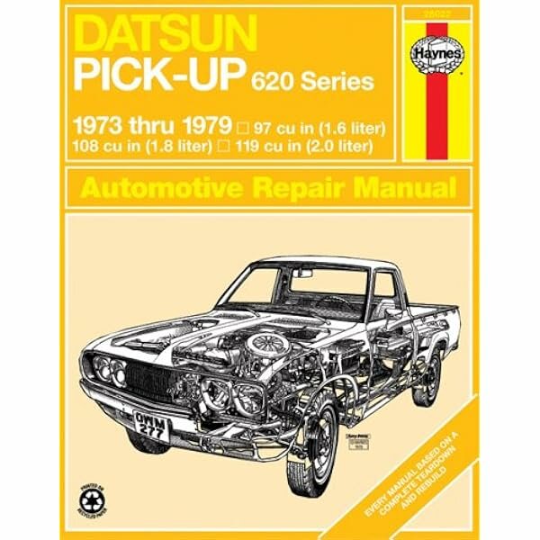 Datsun 620 Pick-Up, 1973-79 (Haynes Repair Manuals)，Reprinted paperback book