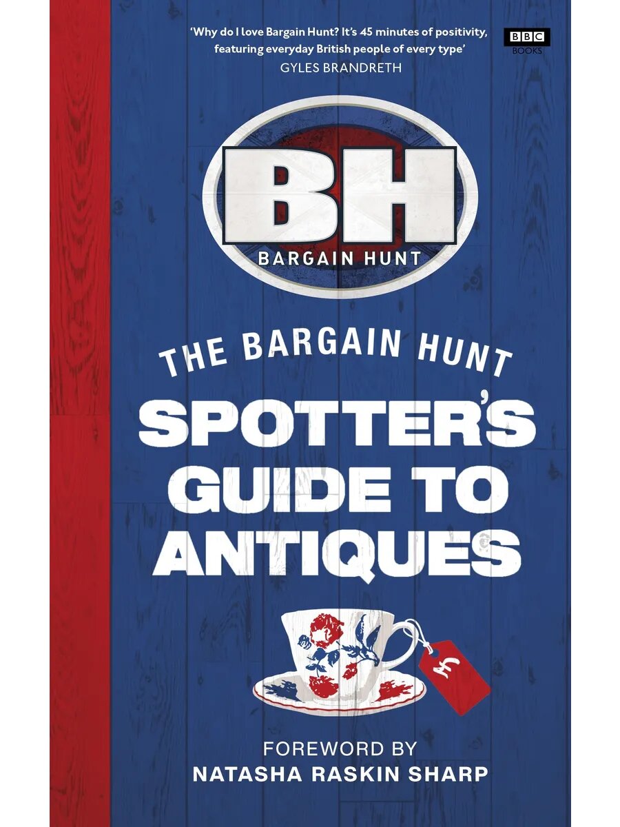 Bargain Hunt. The Spotter's Guide to Antiques