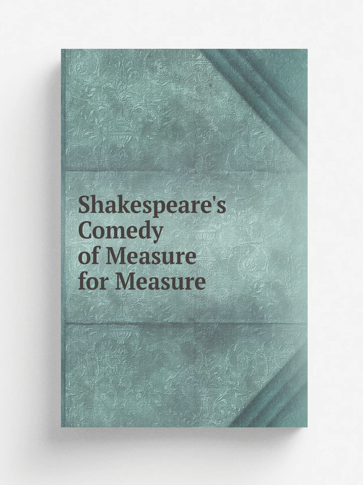 Shakespeare's Comedy of Measure for Measure
