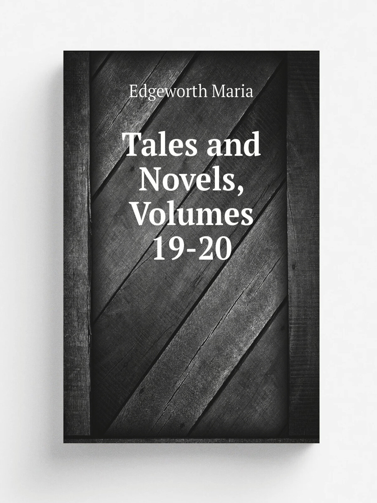 Tales and Novels, Volumes 19-20