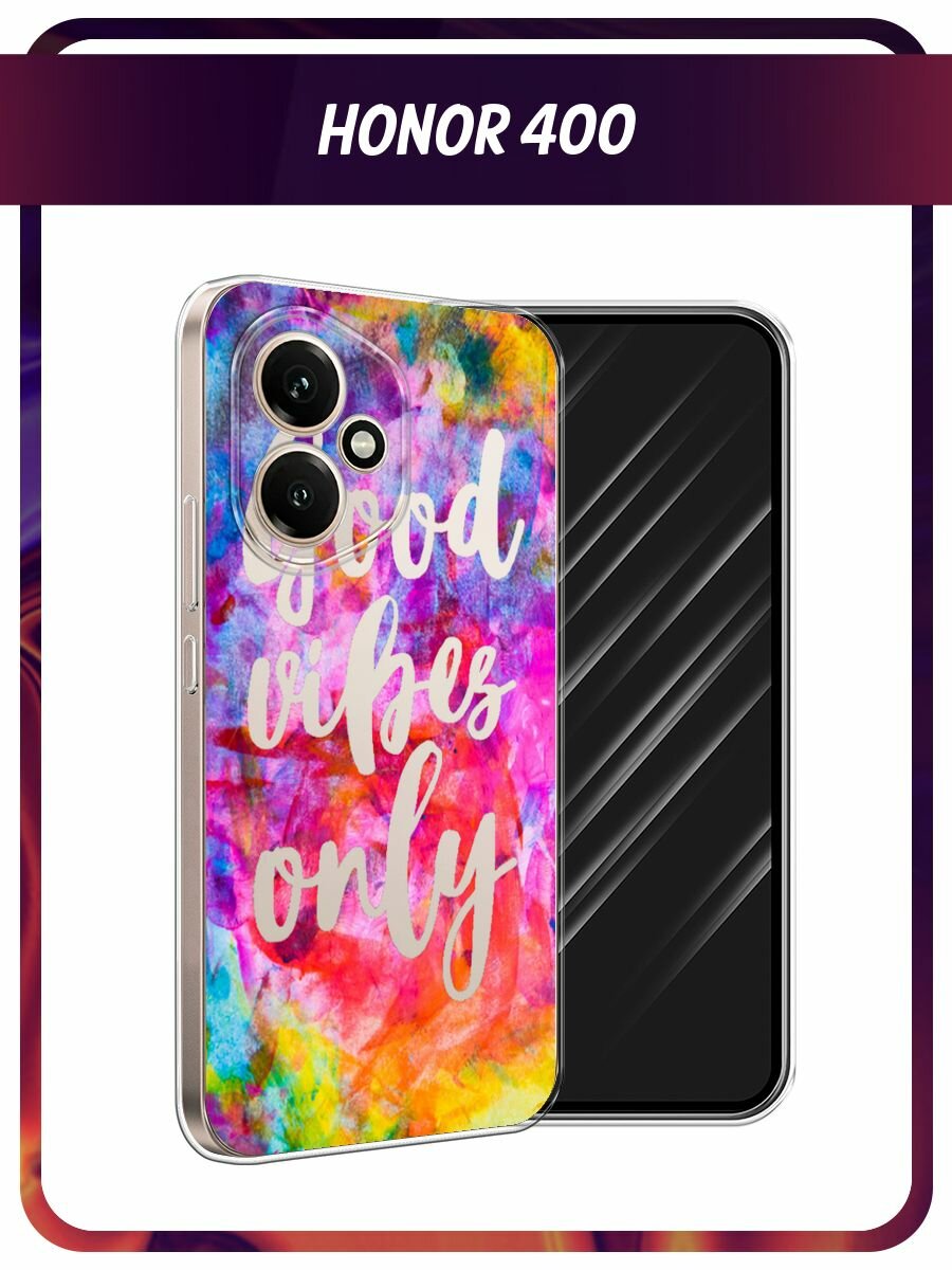Чехол на Honor 400 / Хонор 400 с принтом Good vibes only радуга, прозрачный