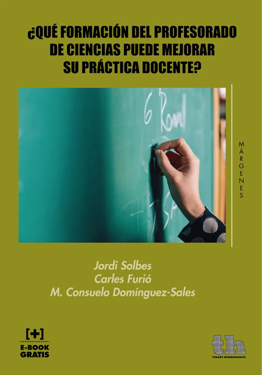 ¿Qué Formación del Profesorado de Ciencias Puede Mejorar su Práctica Docente? [Цифровая книга]