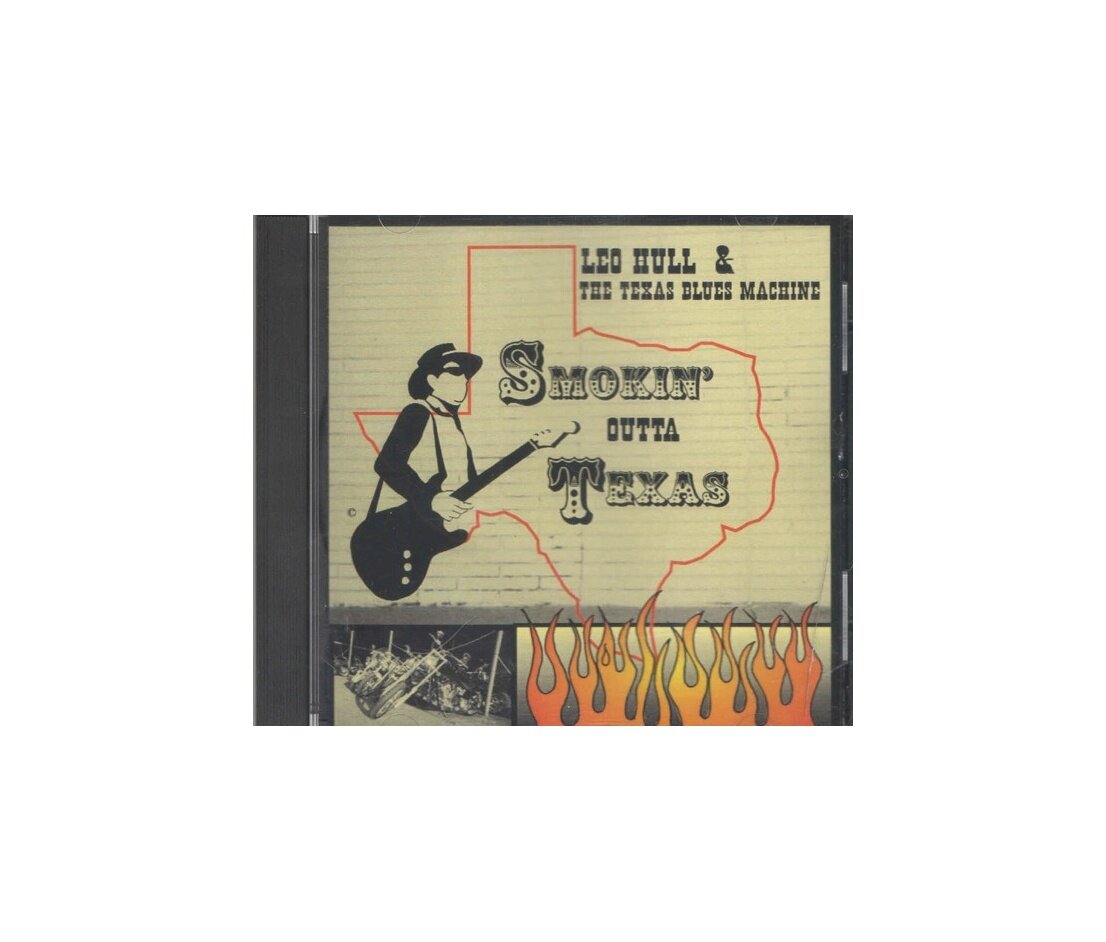 Диск Leo Hull & The Texas Blues Machine - Smokin' Outta Texas (1 CD)