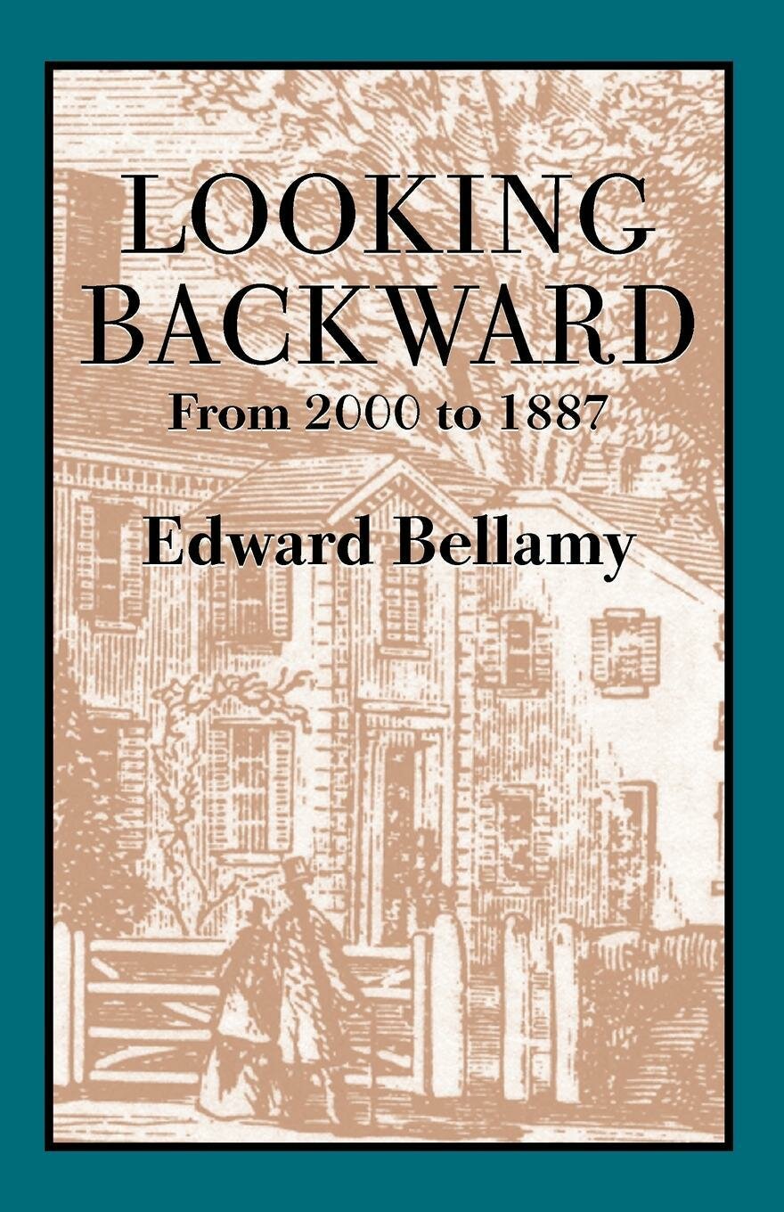 Looking Backward. From 2000 to 1887