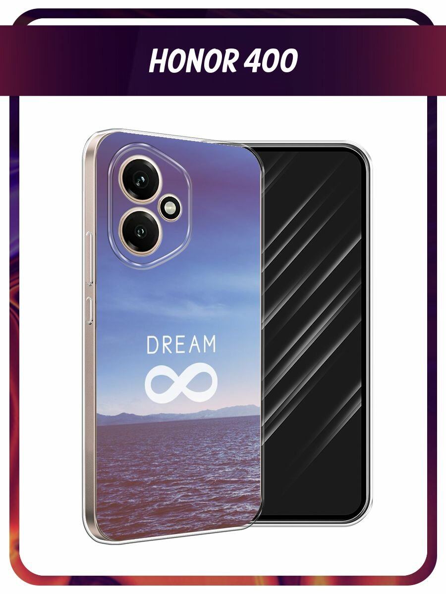 Чехол на Honor 400 / Хонор 400 с принтом "Dream бесконечность"