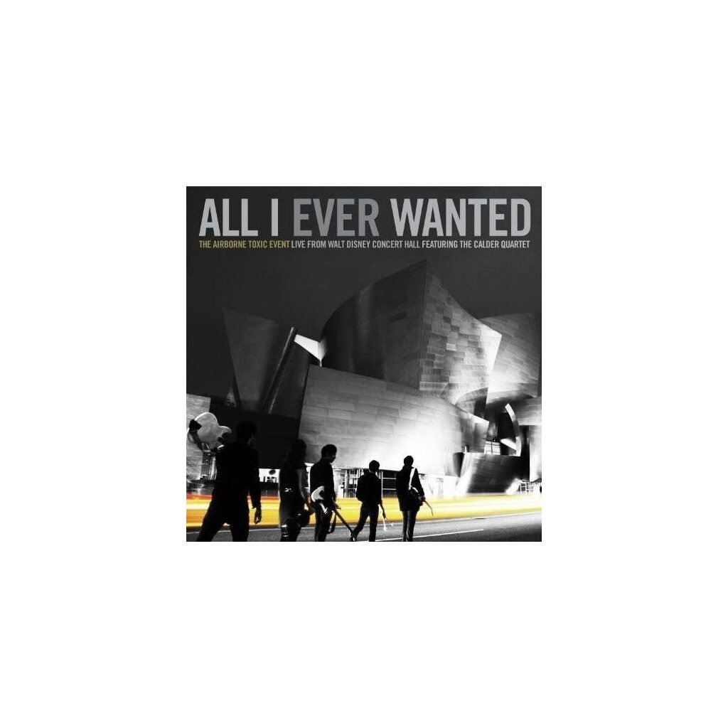 The Airborne Toxic Event: All I Ever Wanted (The Airborne Toxic Event Live From Walt Disney Concert Hall Featuring The Calder Quartet). 1 Blu-Ray