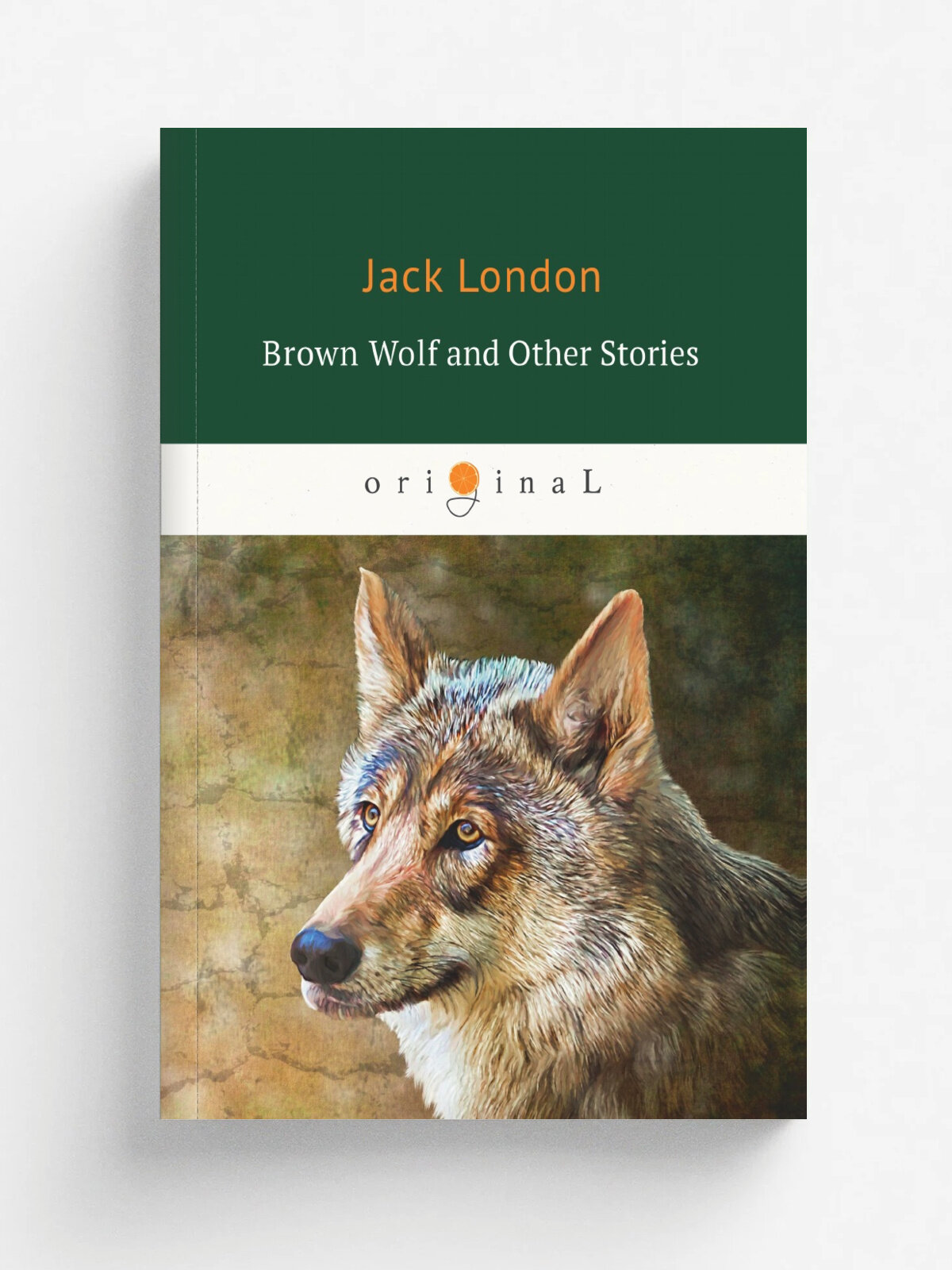 Brown Wolf and Other Stories / Бурый волк и другие рассказы