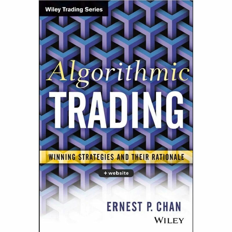 Algorithmic Trading: Winning Strategies and Their Rationale Reprinted books