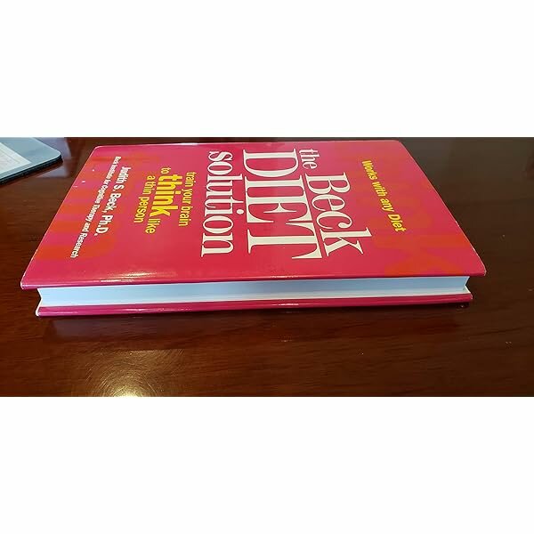 The Beck Diet Solution: Train Your Brain to Think Like a Thin Person，Reprinted paperback book