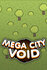 Mega City Void, Все страны