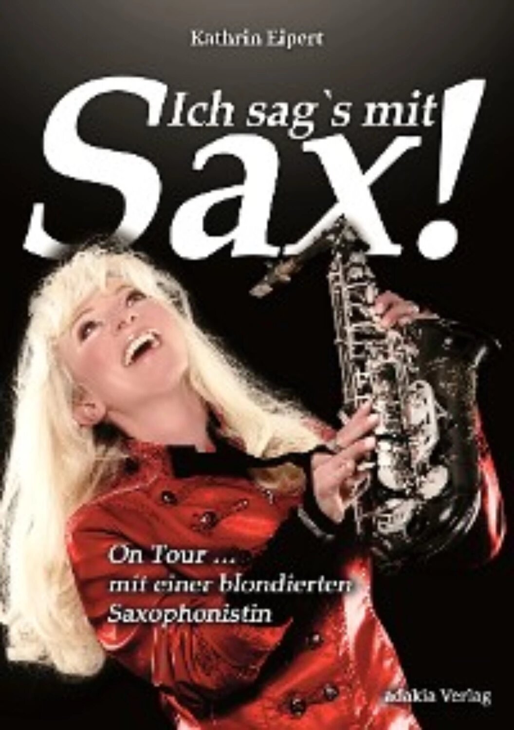 Ich sag's mit Sax! [Цифровая книга]
