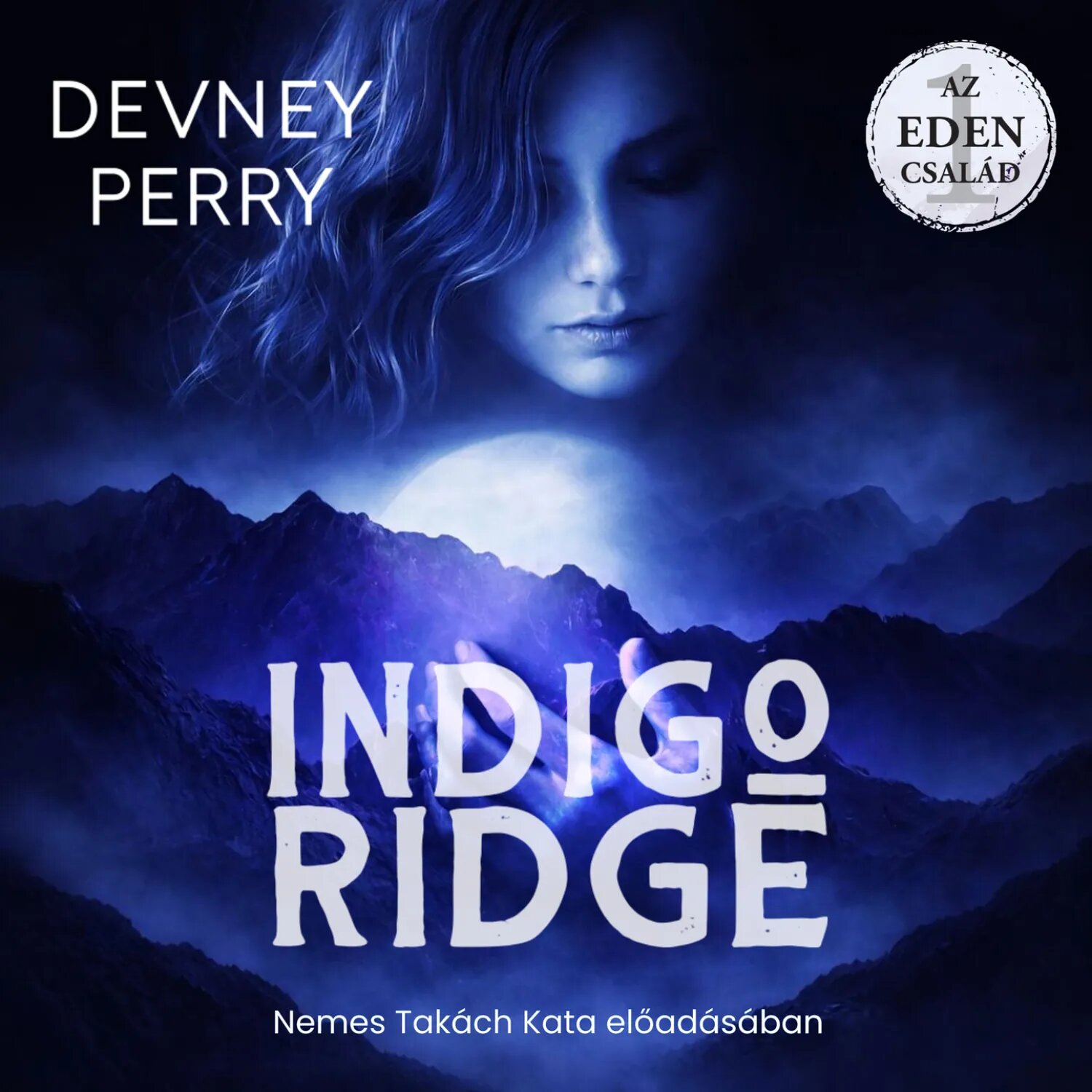 Indigo Ridge - Az Eden család 1 (teljes) [Аудиокнига]