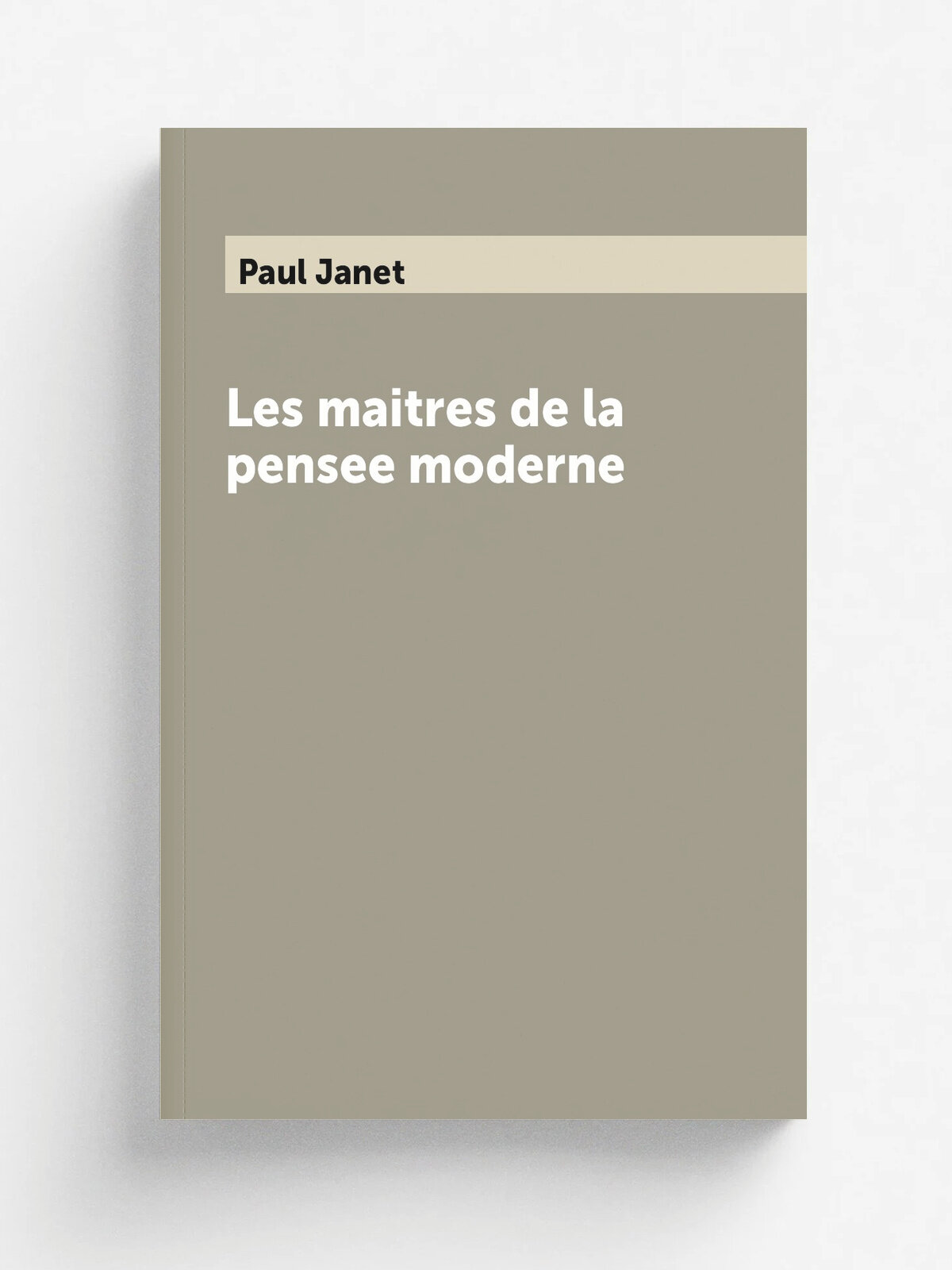 Les maitres de la pensee moderne