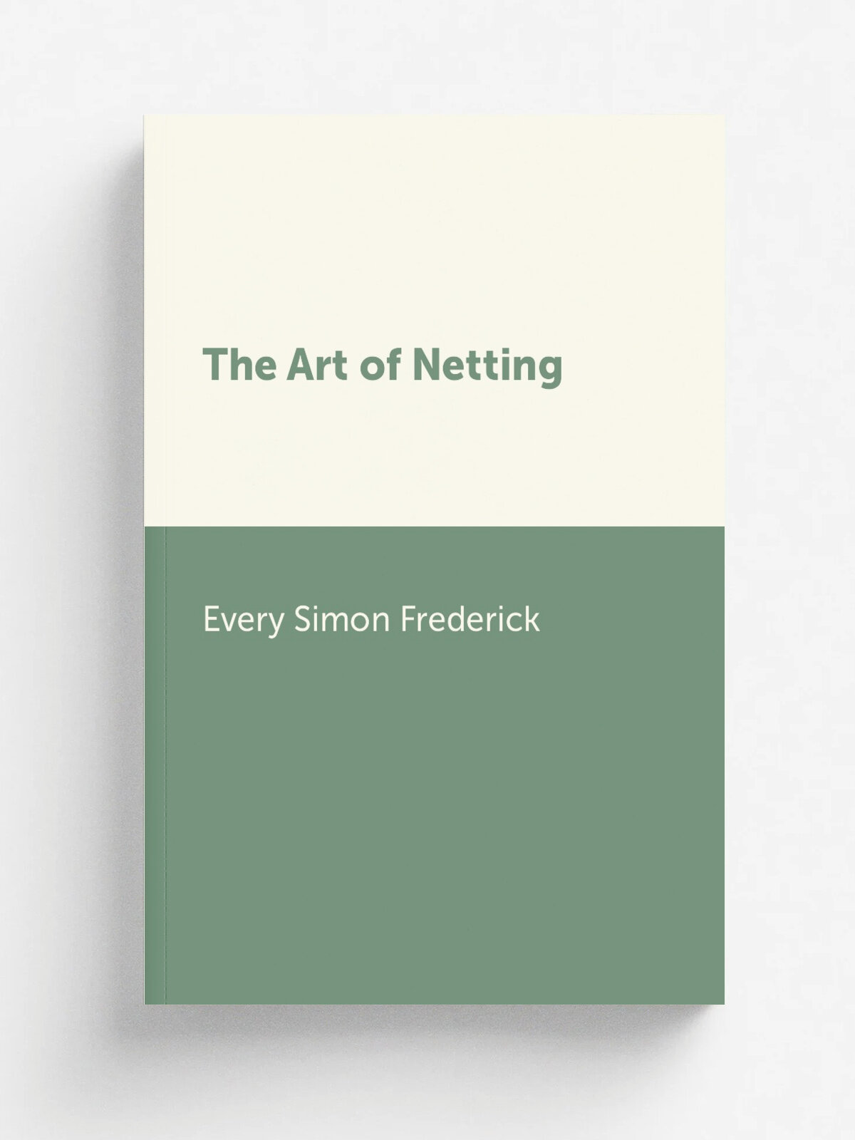 The Art of Netting | Every Simon Frederick | Репринт