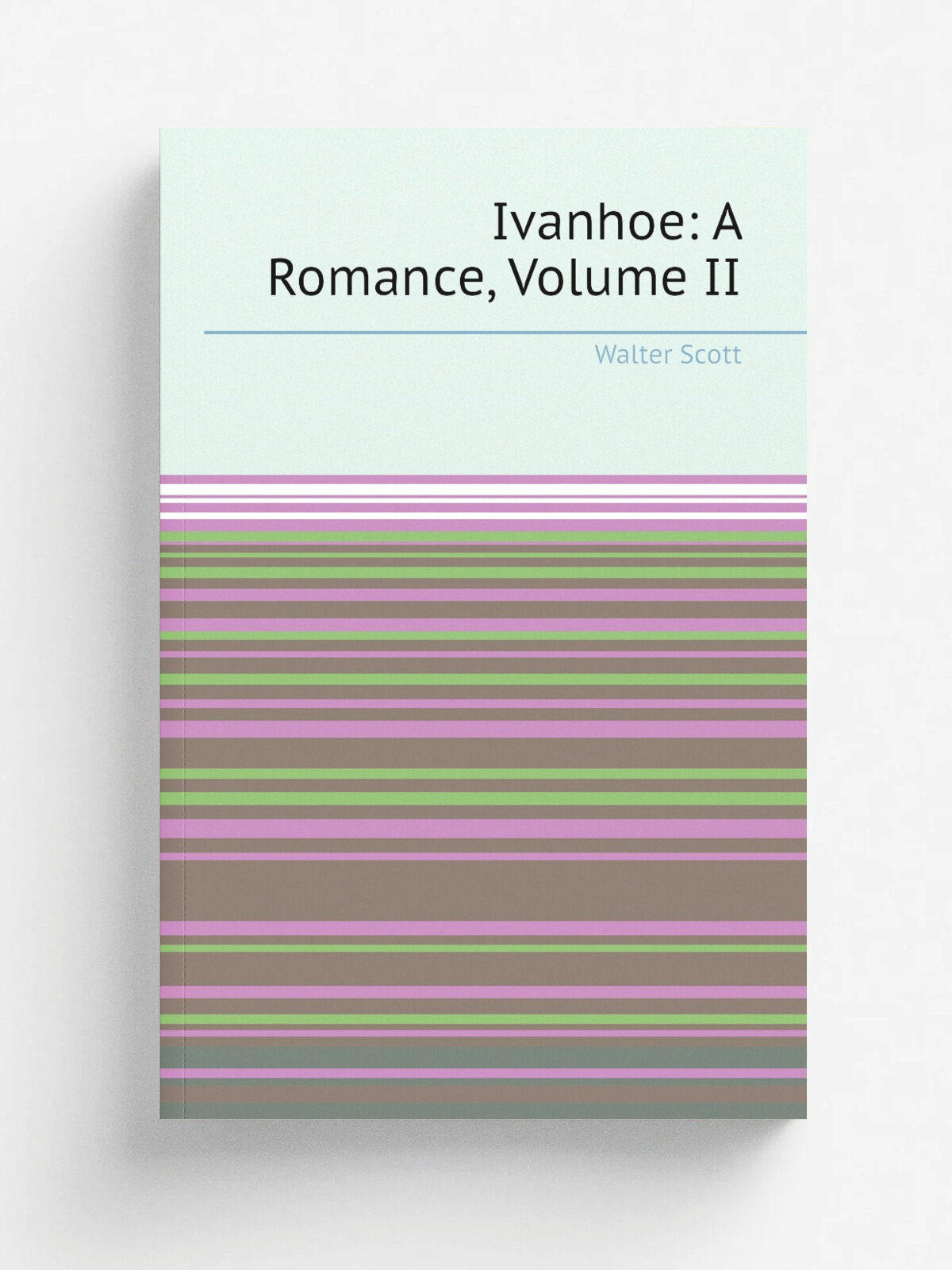 Ivanhoe: A Romance, Volume Ii | Scott Walter | Репринт