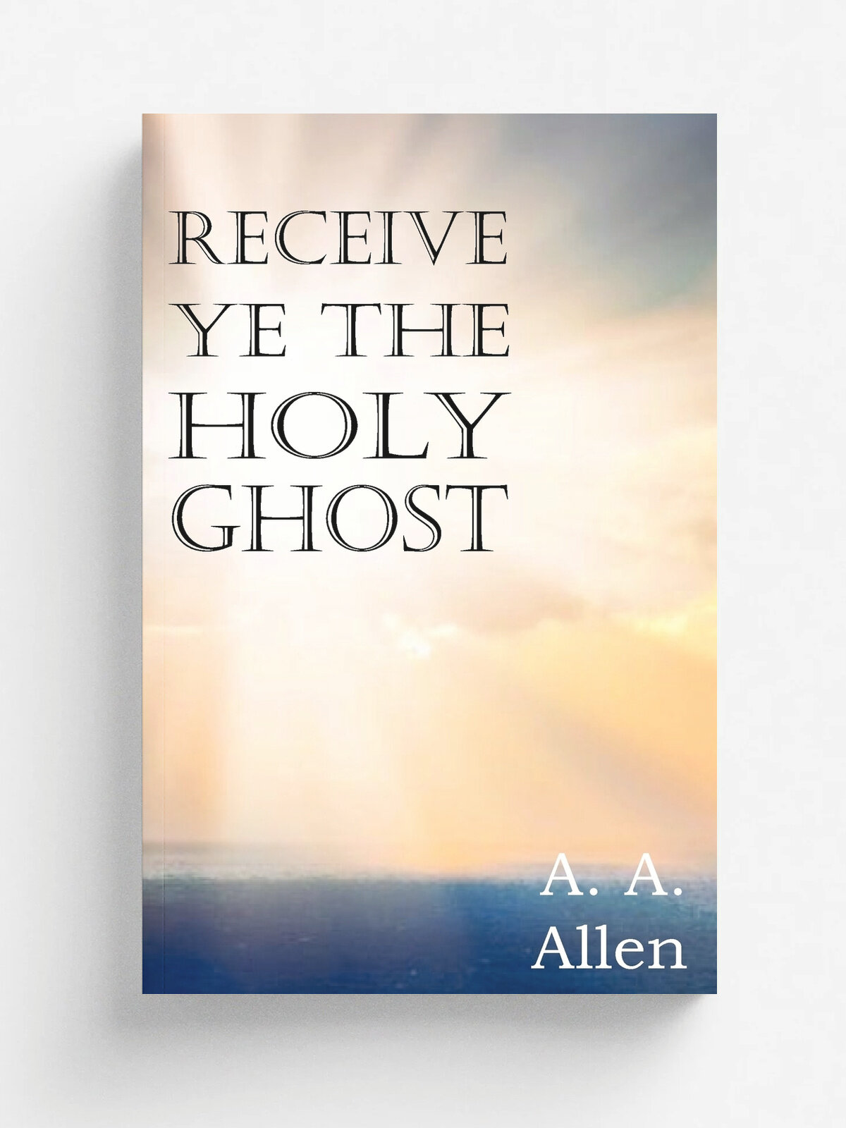 Receive Ye the Holy Ghost