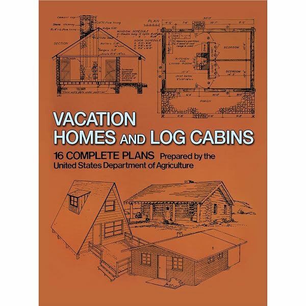 Vacation Homes and Log Cabins (Dover Crafts: Building & Construction)，Reprinted paperback book