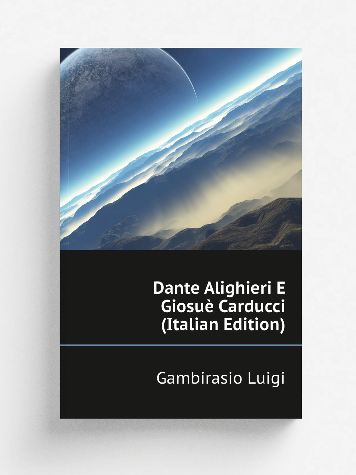 Dante Alighieri E Giosu. Carducci (Italian Edition) | Gambirasio Luigi | Репринт