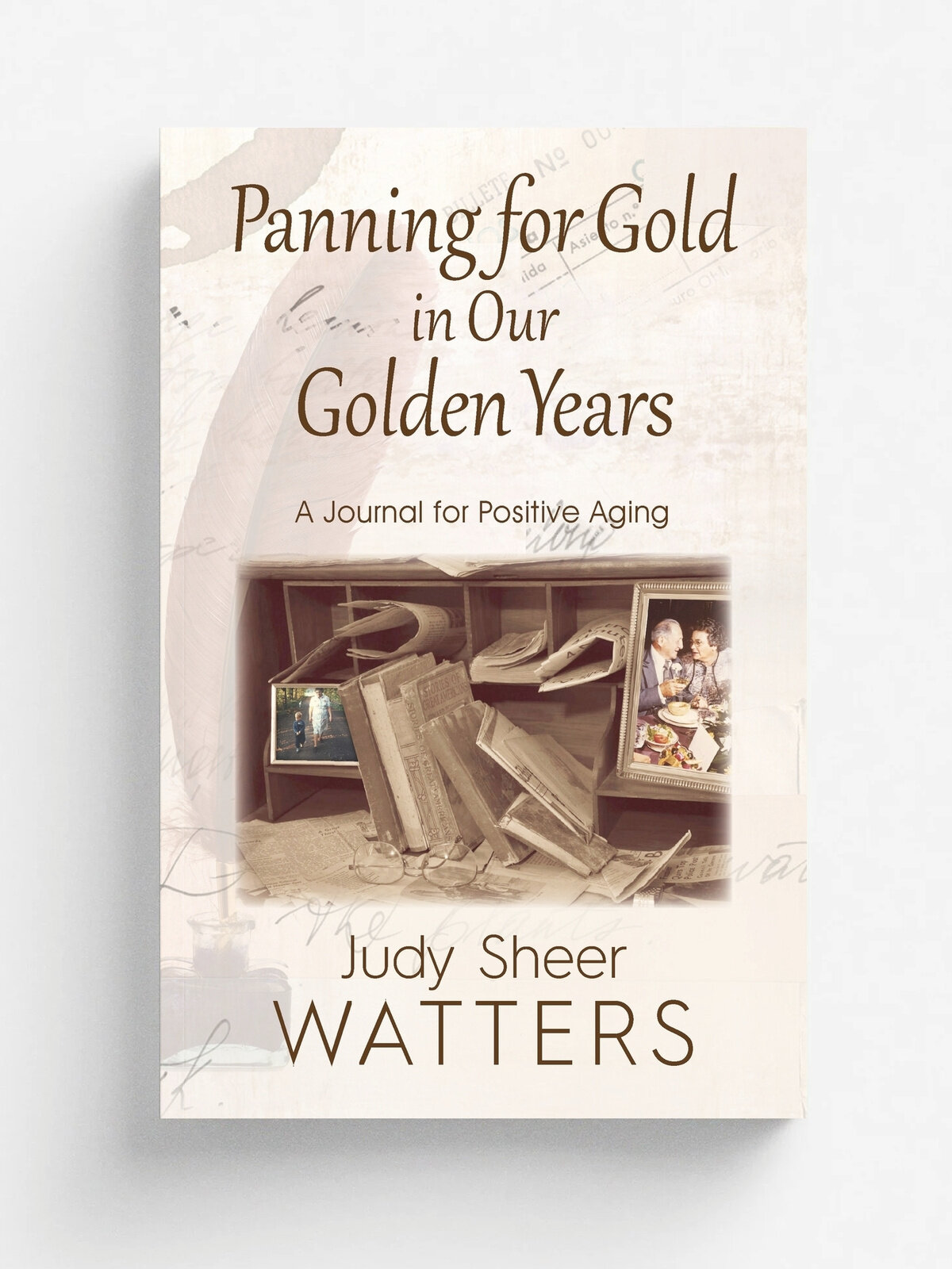 Panning for Gold in Our Golden Years. A Journal for Positive Aging