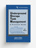 Underground Storage Tank Management. A Practical Guide: A Practical Guide