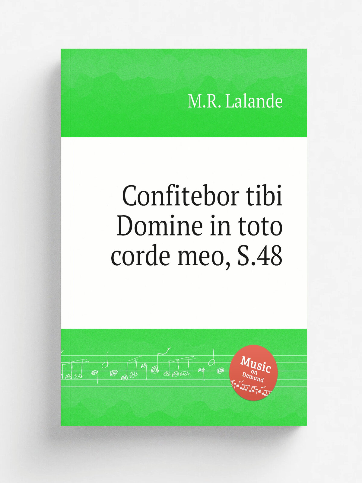 Confitebor tibi Domine in toto corde meo, S.48 | M.R. Lalande | 1697 | Репринт