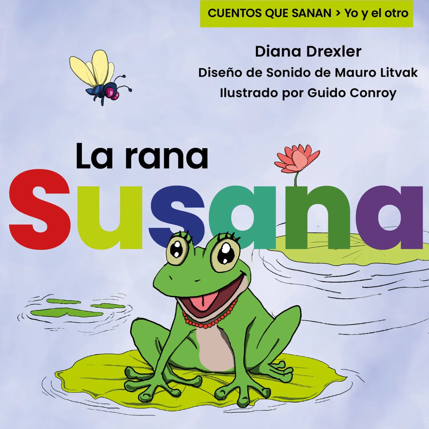 Yo y el otro II, Cuento 3: La rana Susana [Аудиокнига]