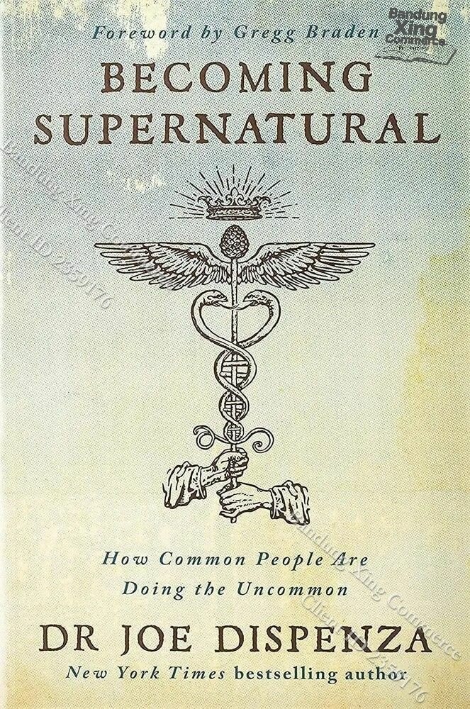 Becoming Supernatural: How Common People Are Doing the Uncommon