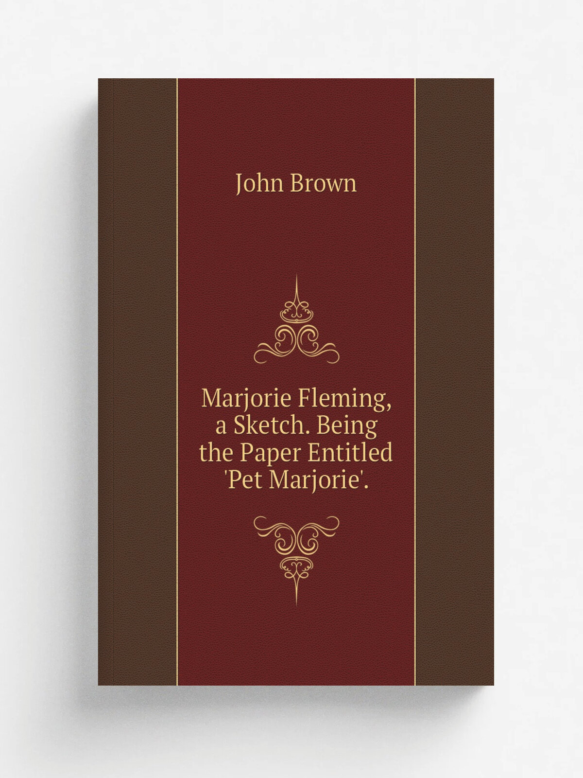 Marjorie Fleming, a Sketch. Being the Paper Entitled 'Pet Marjorie'. | John Brown | Репринт