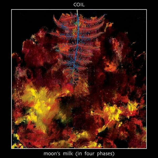 Виниловая пластинка COIL - MOON'S MILK (IN FOUR PHASES) (BOX SET, 3 LP)