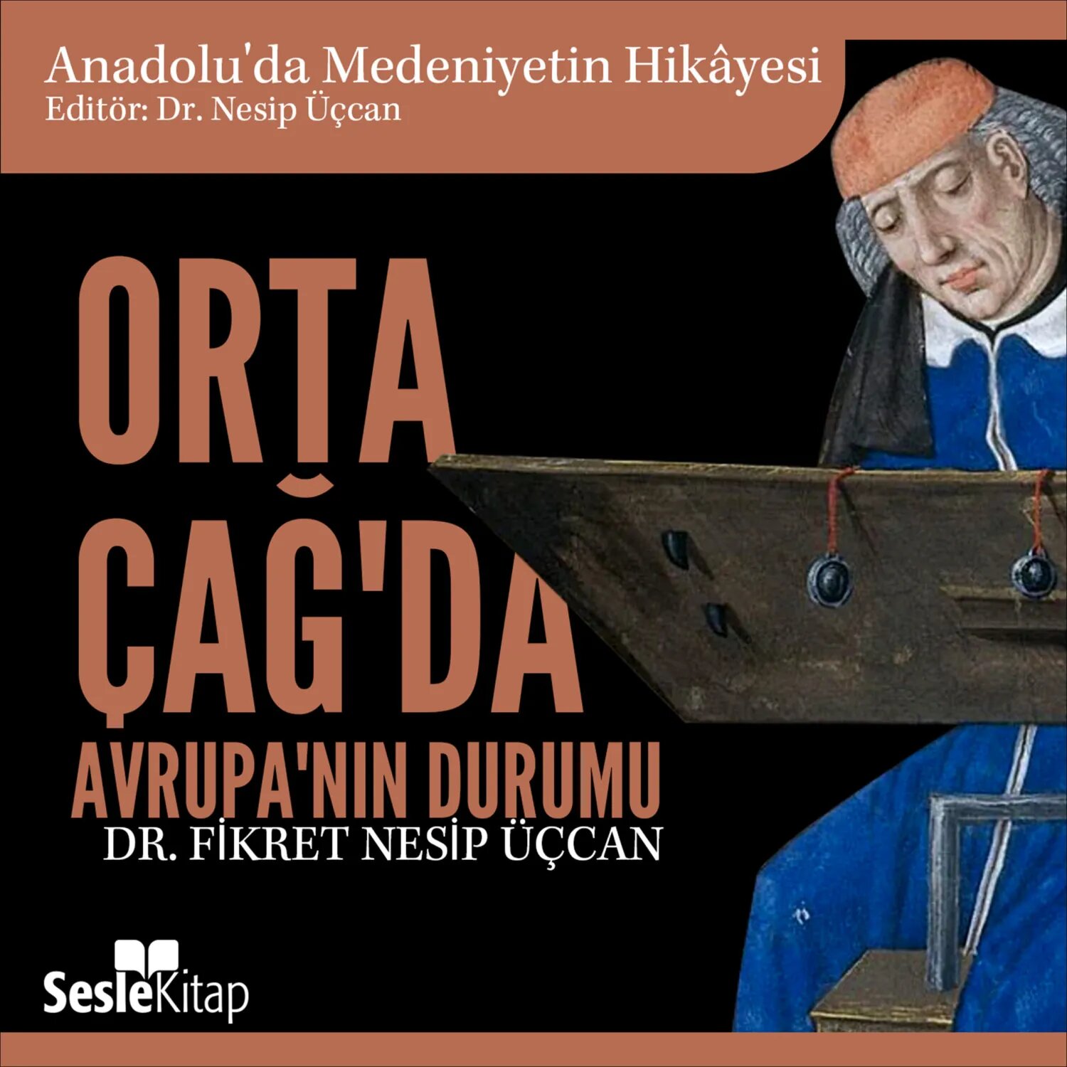 Anadolu'da Medeniyetin Hikayesi 5 - Orta Çağ'da Avrupa'nın Durumu [Аудиокнига]