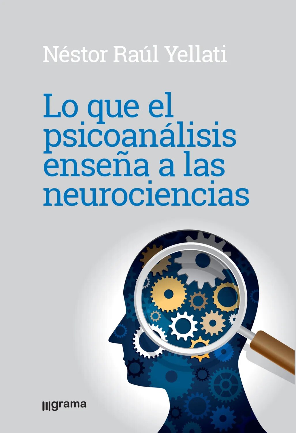 Lo que el psicoanálisis enseña a las neurociencias [Цифровая книга]