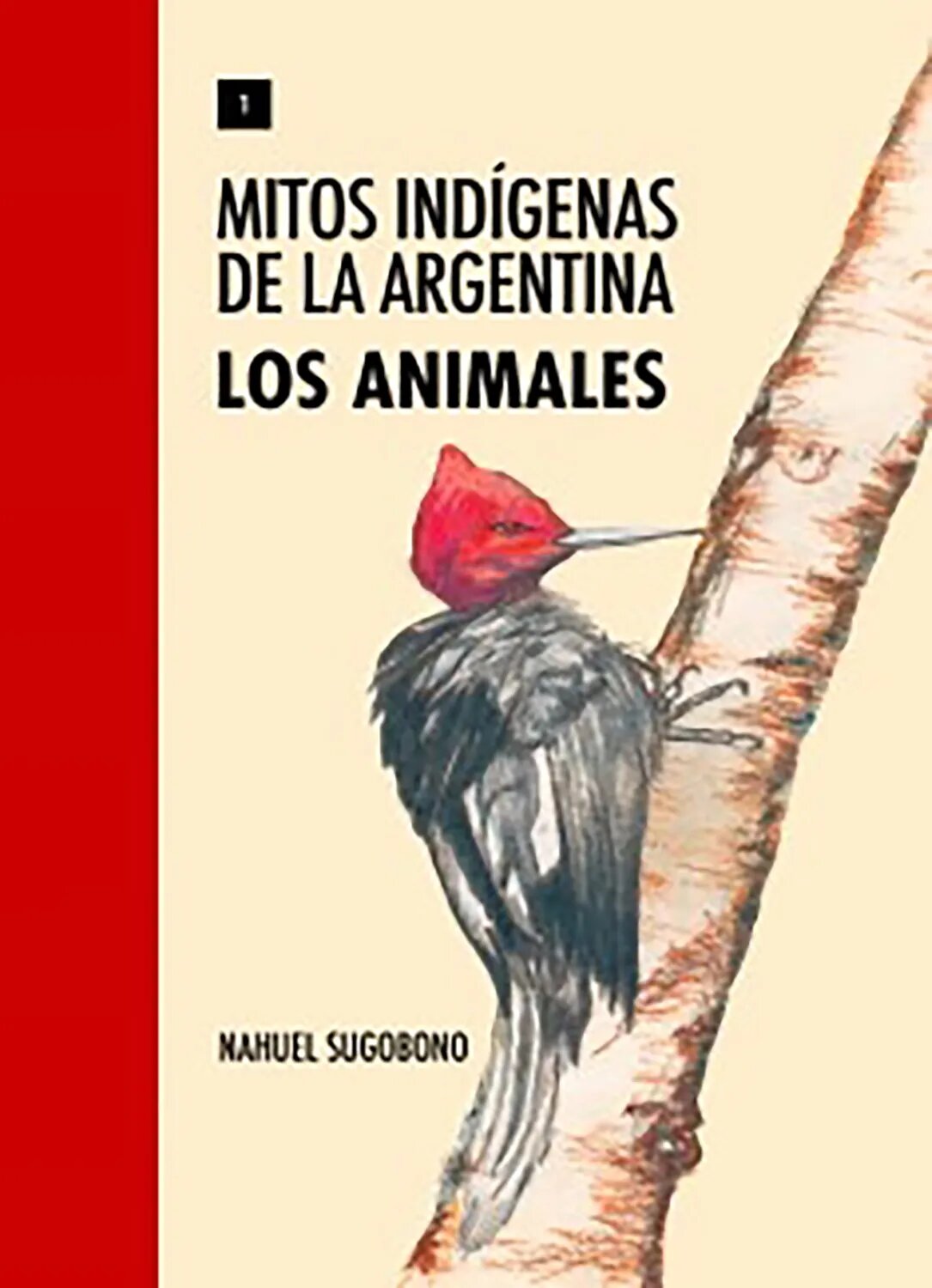 Mitos Indígenas de la Argentina. Los animales [Цифровая книга]