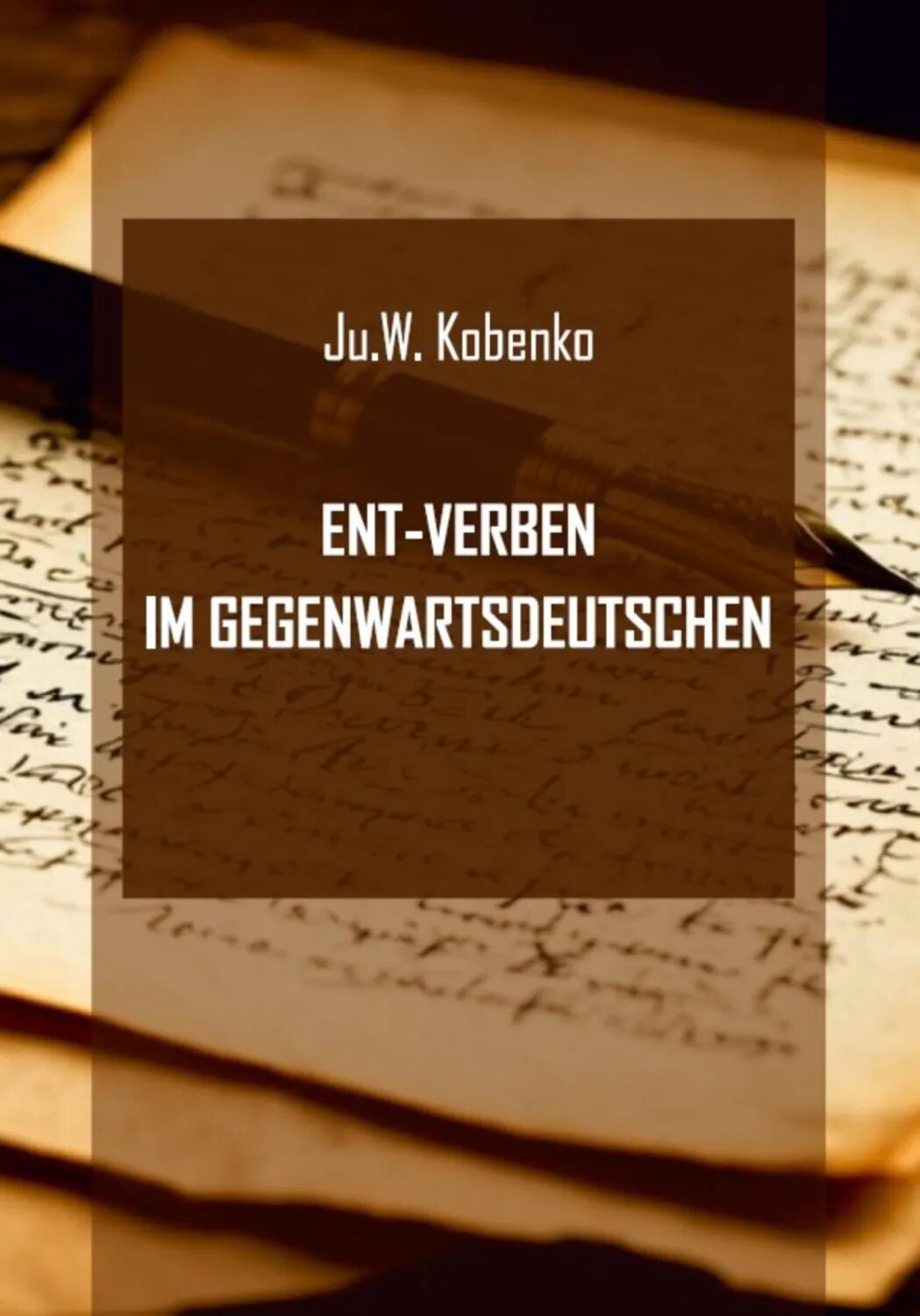 Глаголы с приставкой ent- в современном немецком языке [Цифровая книга]