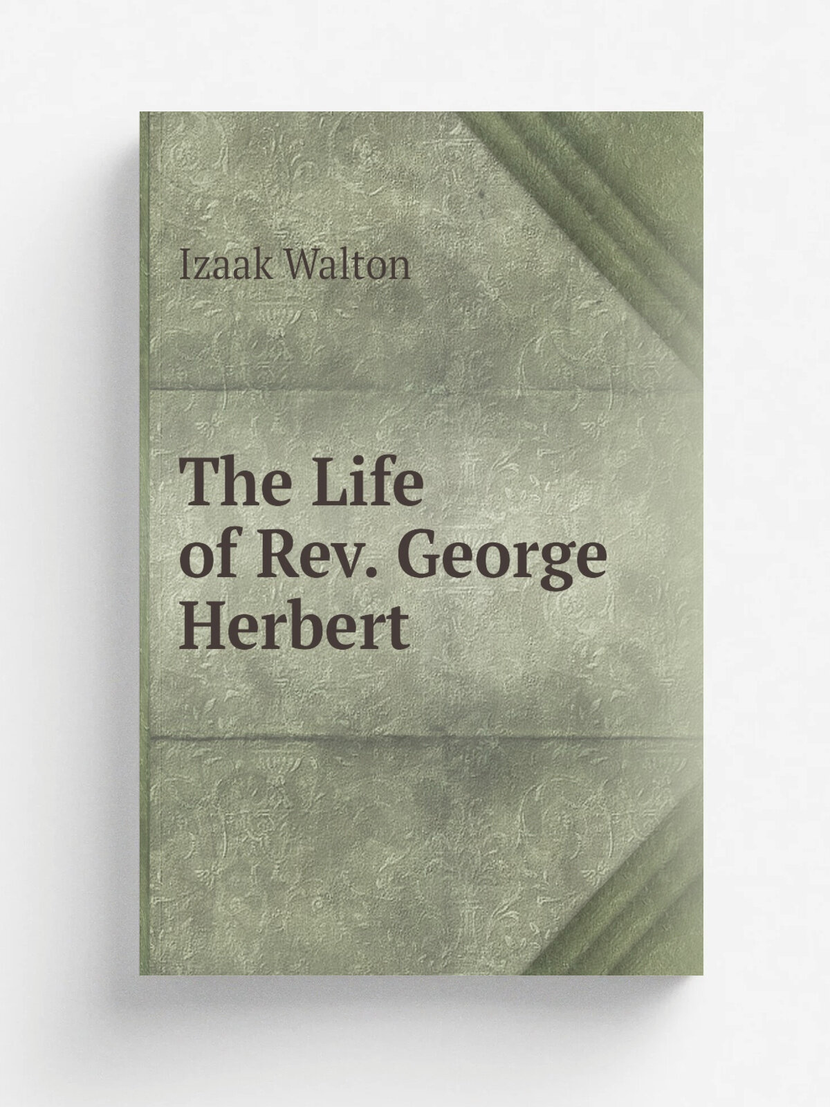 The Life of Rev. George Herbert | Walton Izaak | 1842 | J.B. Dow | Репринт