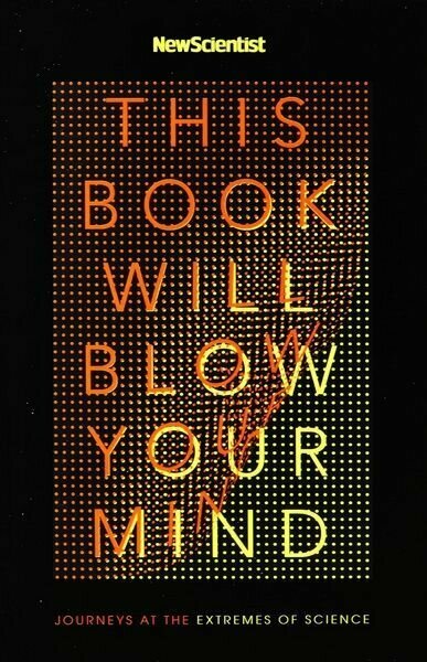 New Scientist: This Book Will Blow Your Mind