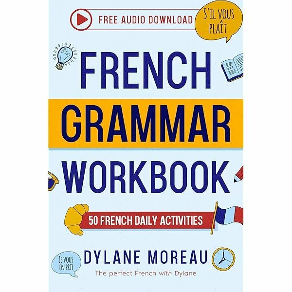 French Grammar Workbook : 50 French Grammar and Conjugation Activities for Daily Practice (French Edition)，Reprinted paperback book