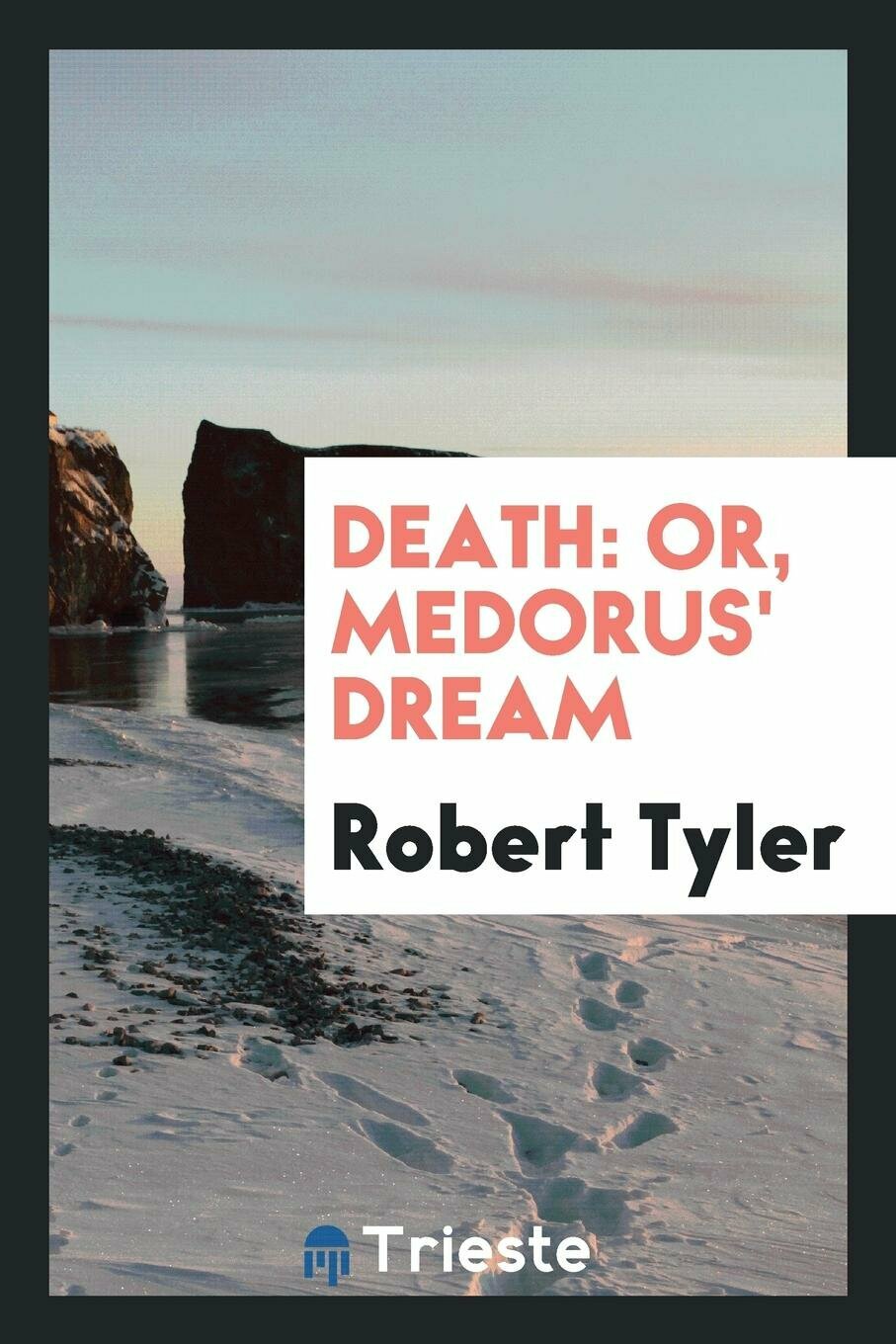 Death. Or, Medorus' Dream