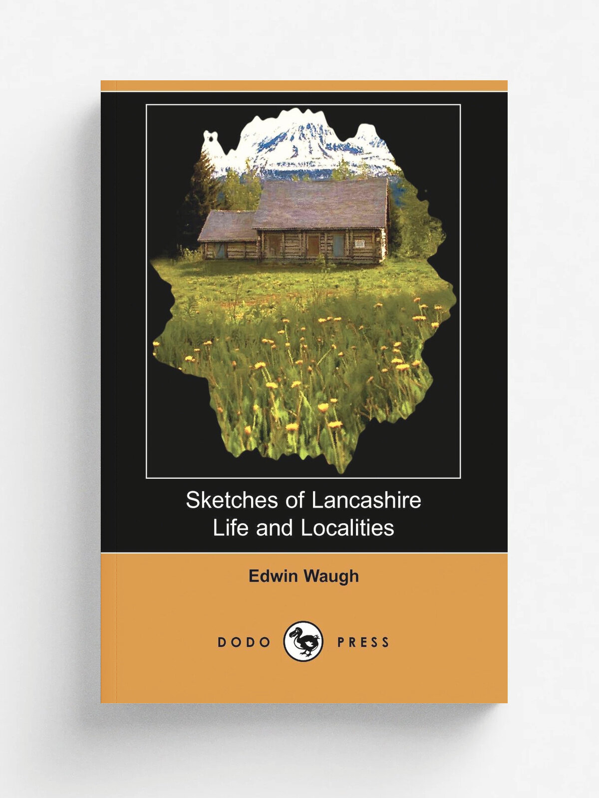 Sketches of Lancashire Life and Localities (Dodo Press)